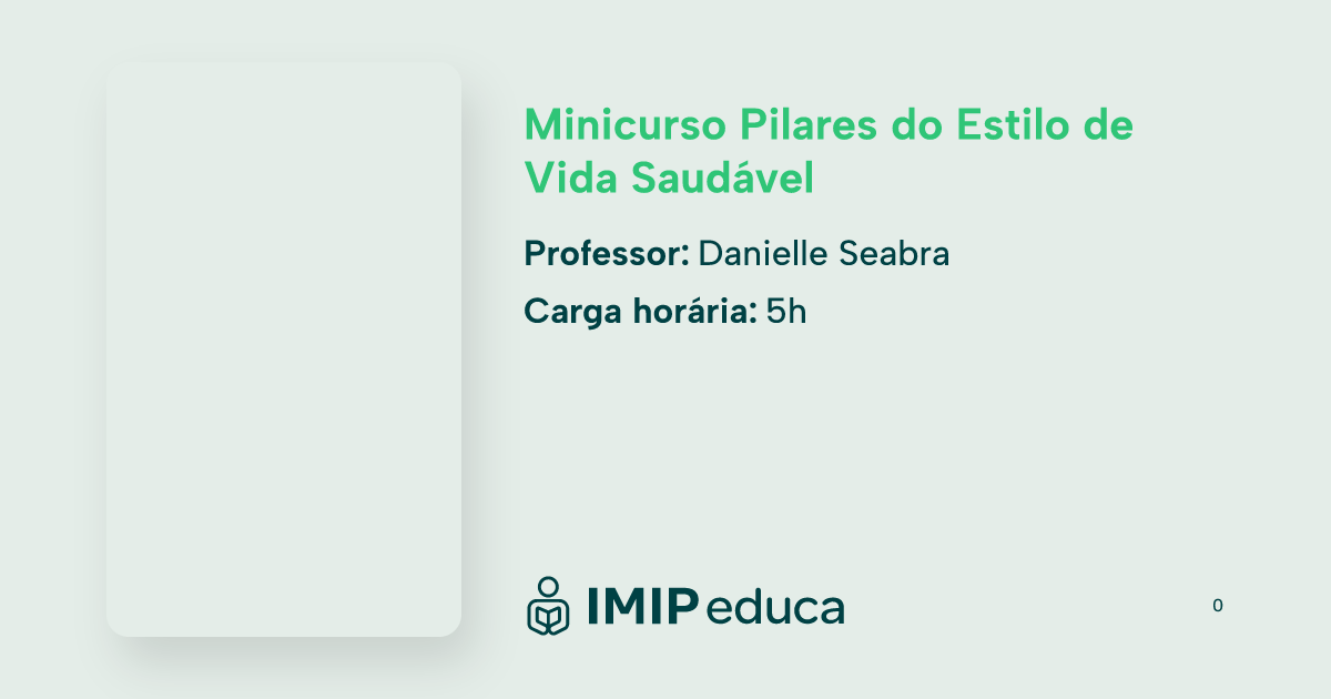 Minicurso Pilares do Estilo de Vida Saudável | IMIP Educa